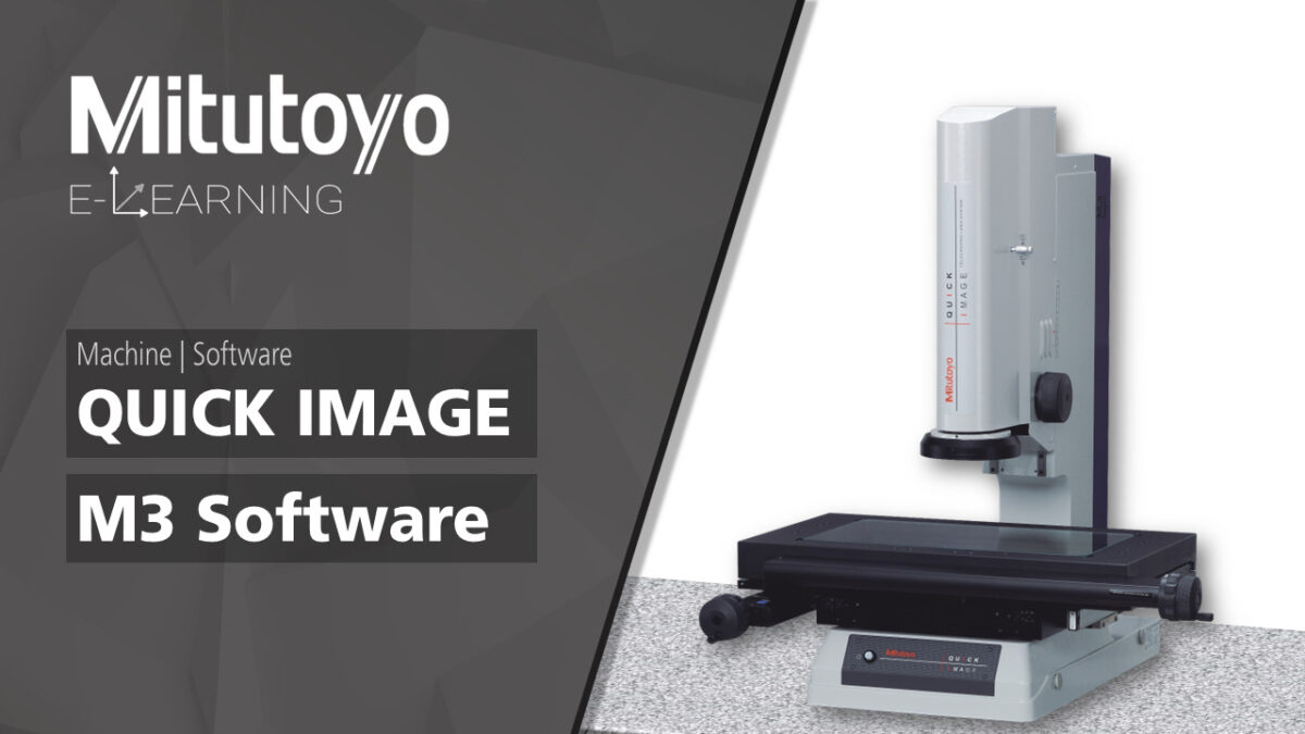 STV-173: Quick Image with M3 Software Training - Mitutoyo